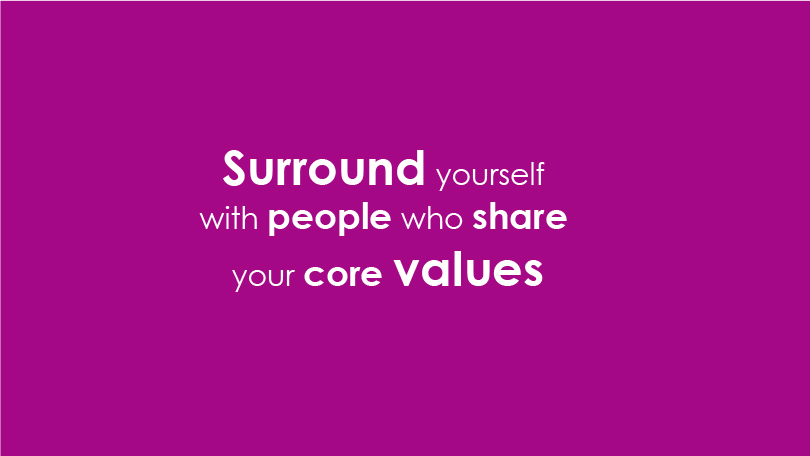 Surrounding Yourself With Those Who Share Your Core Values - Obaasema ...